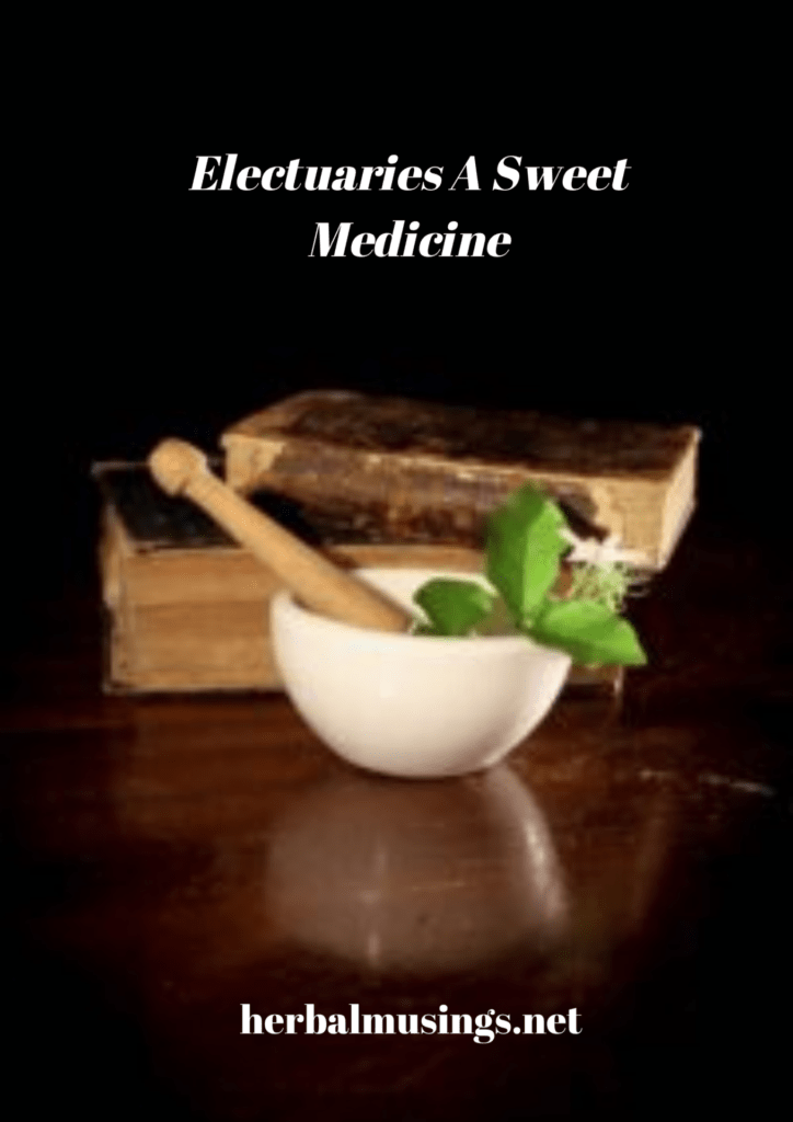 Electuary, Sweet Medicine Children Will Love - Herbal Musings